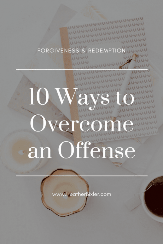 10 Ways to Overcome an Offense » HB Author Blog